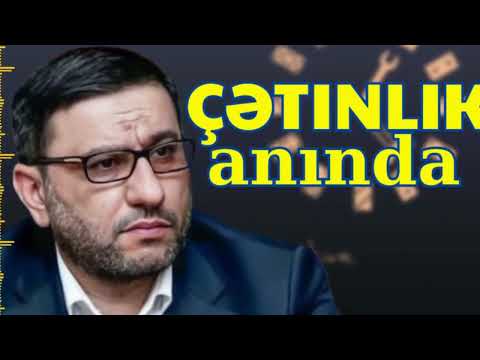 Hacı Şahin Həsənli - Çətinlik anında Allah deyir ki, mənə ümidvar ol!