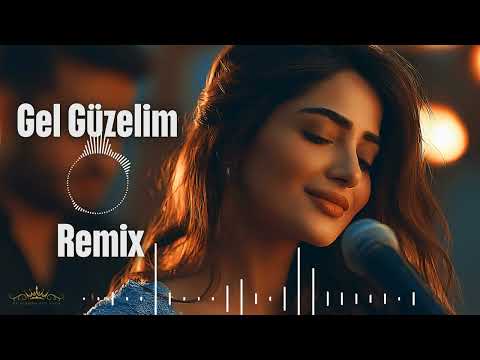 🎧 Gel Güzelim – Ritmik Remix Şarkı 2026