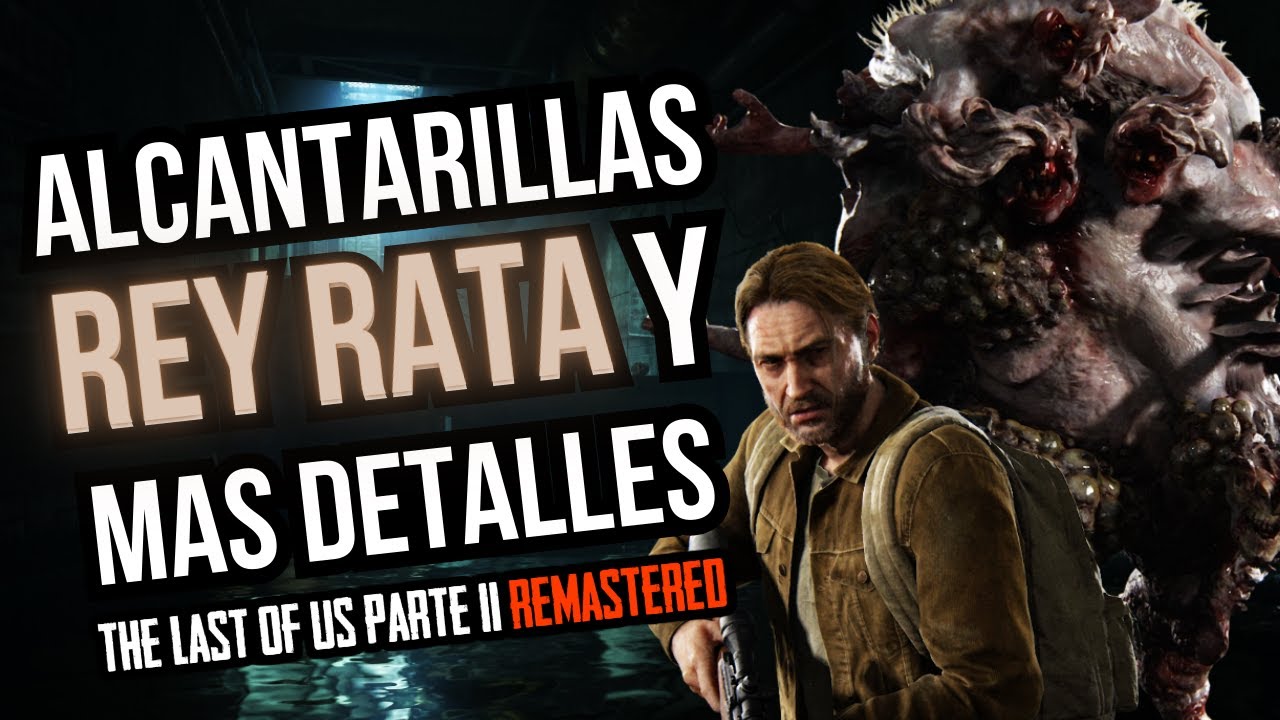 The Last Of Us 2 Remastered EL MEJOR CAPITULO PERDIDO ALCANTARILLAS ...