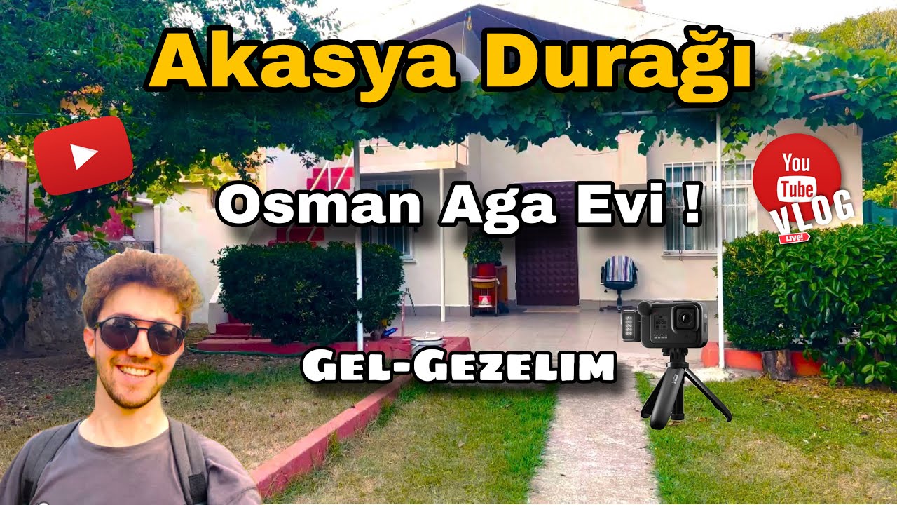 AKASYA DURAĞI OSMAN AGA EVİ ! - YouTube
