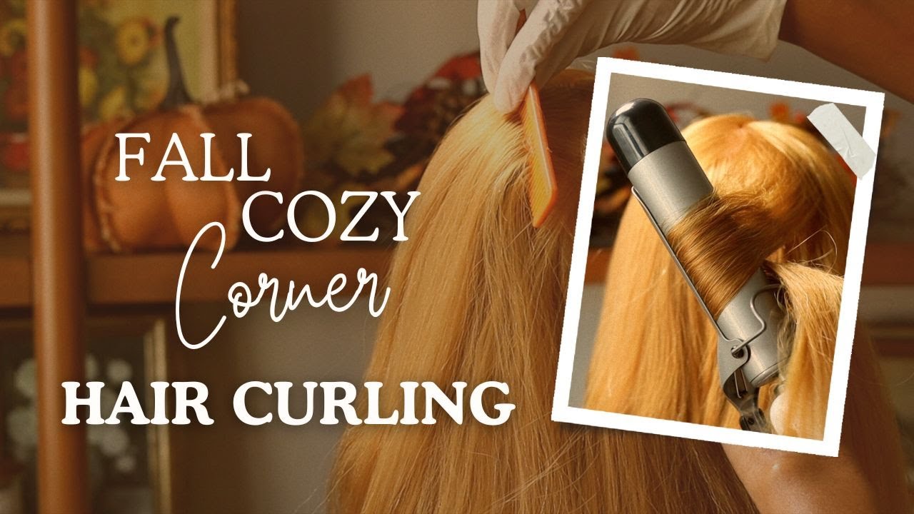 ASMR Autumn Cozy Hair Curling with Clicking, Brushing, Styling & Glove ...