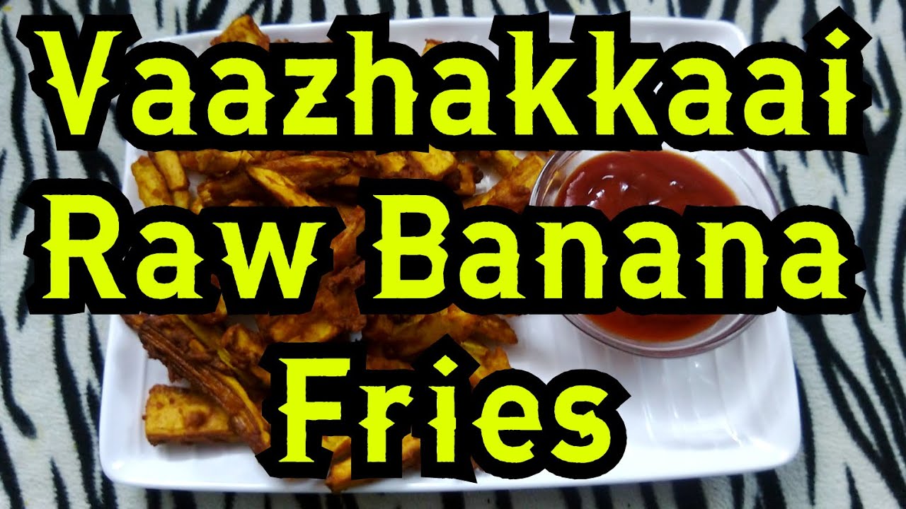 67 | Raw Banana Fries | Vazhakai Finger Fries | Crispy Raw Banana Fries ...