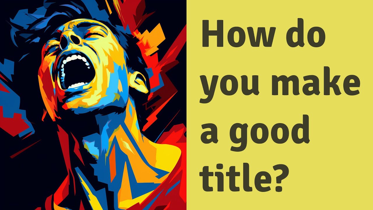 How Do You Make A Good Title YouTube how-do-you-make-a-good-title-youtube