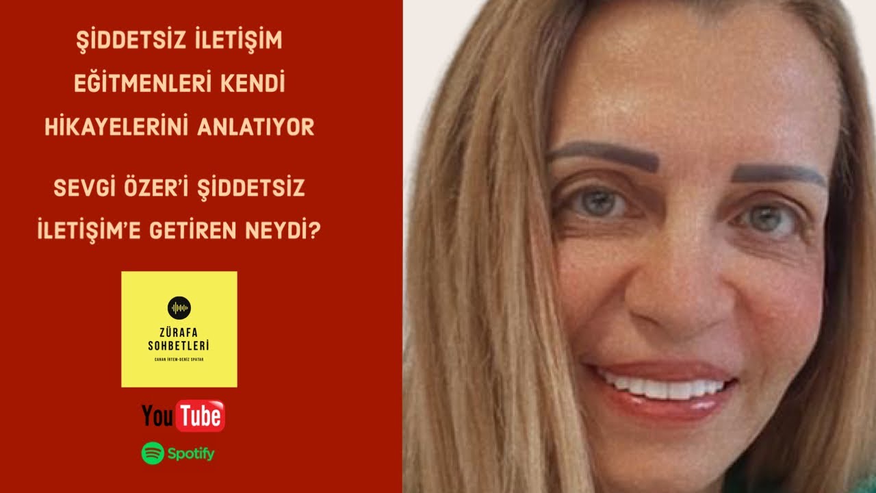 Sevgi Özer Şiddetsiz İletişim hikayesini anlatıyor - YouTube