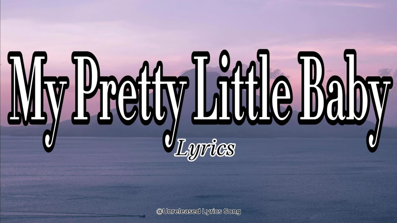 My Pretty Little Baby – Romantic English Love Song (Original Lyrics ...
