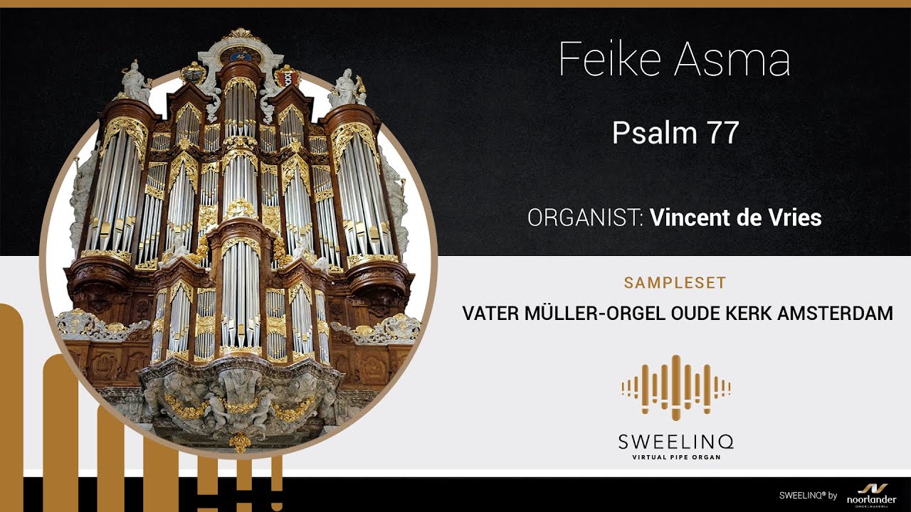 Sampleset Sweelinq Vater-Müller organ Oude Kerk Amsterdam - Psalm 77 ...