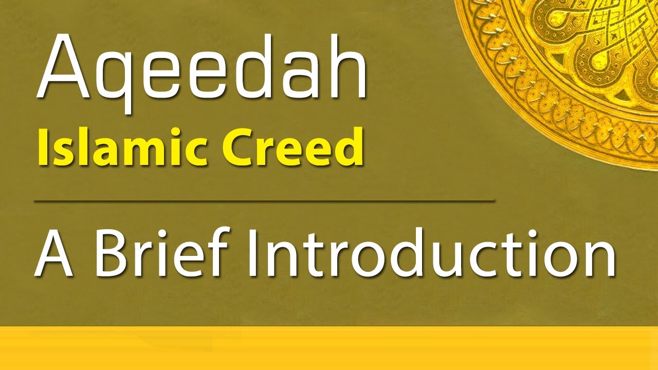 Friday Sermon 10 | Aqeedah ( Islamic Creed ) & A Brief Introduction ...