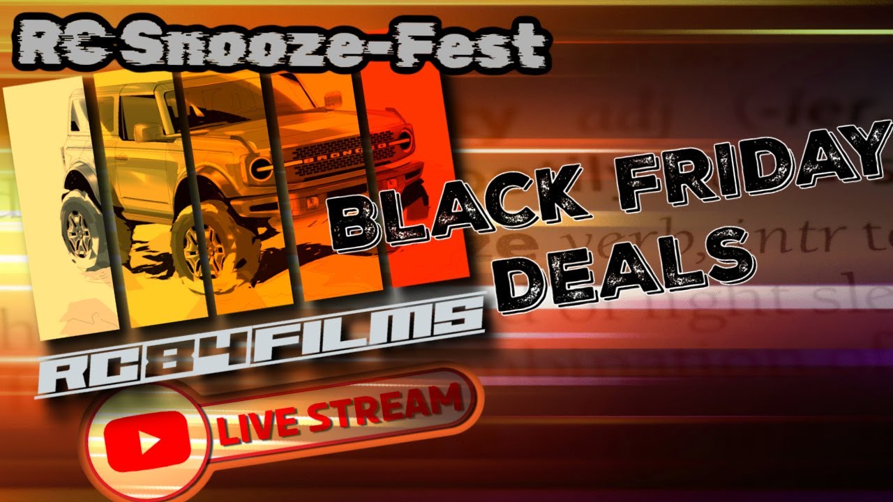 (Live Stream) RC Snooze-Fest Ep48 Black Friday Deals - YouTube
