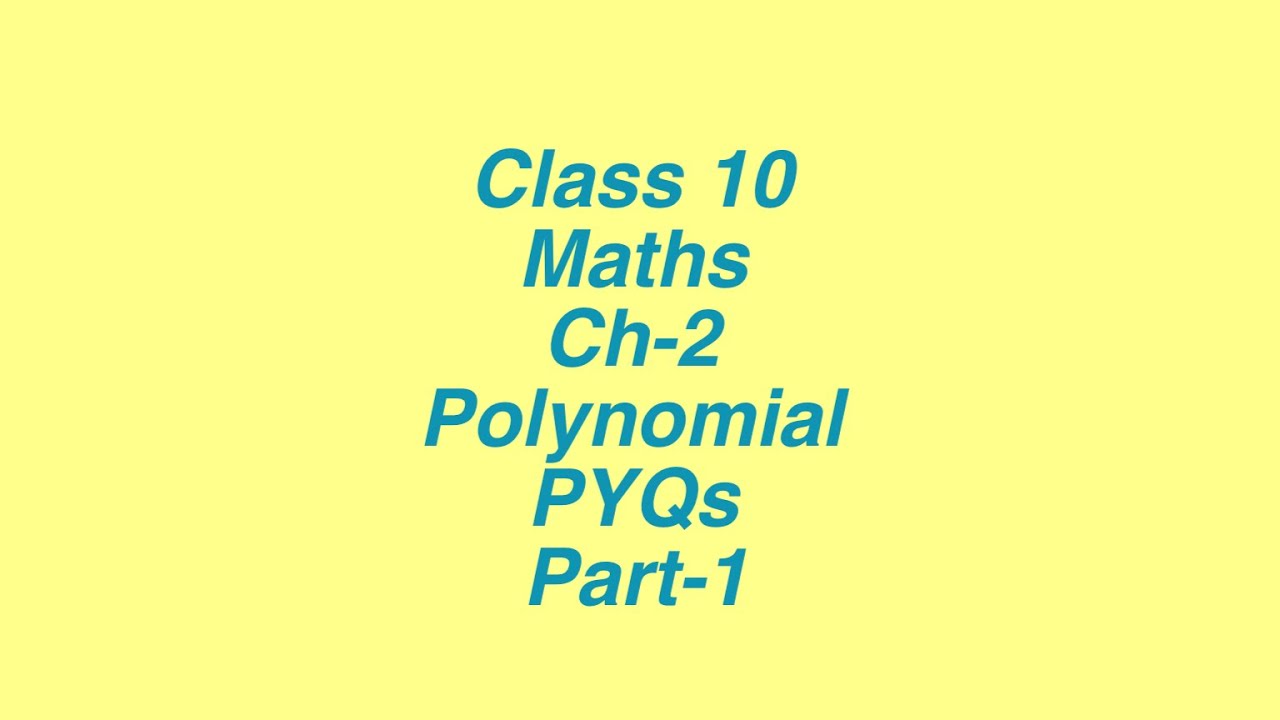Class 10 | Maths | CHAPTER-2 | Polynomial | PYQs | Part-1 - YouTube