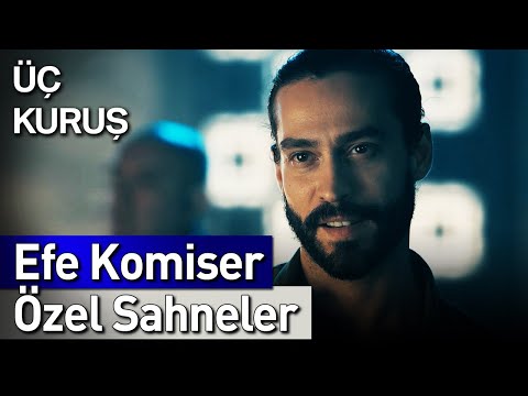 Üç Kuruş | 1. Bölüm Efe Komiser Özel Sahneler