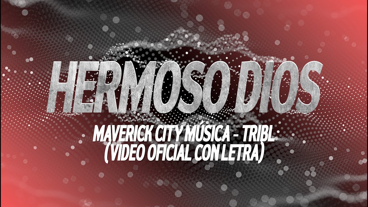 Hermoso Dios - Maverick City Música (Video Oficial - Letra) - YouTube