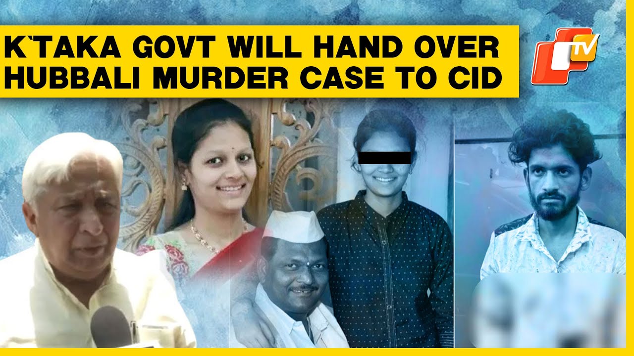 Hubbali Murder: Karnataka Minister Meets Victim’s Father, Says ...