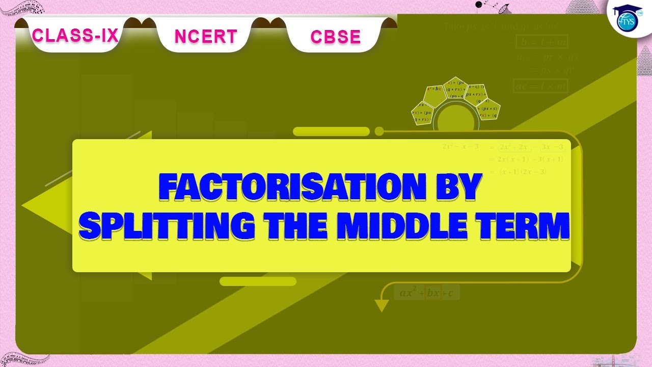 Polynomials | Factorisation by splitting the middle term l #chapter2 # ...