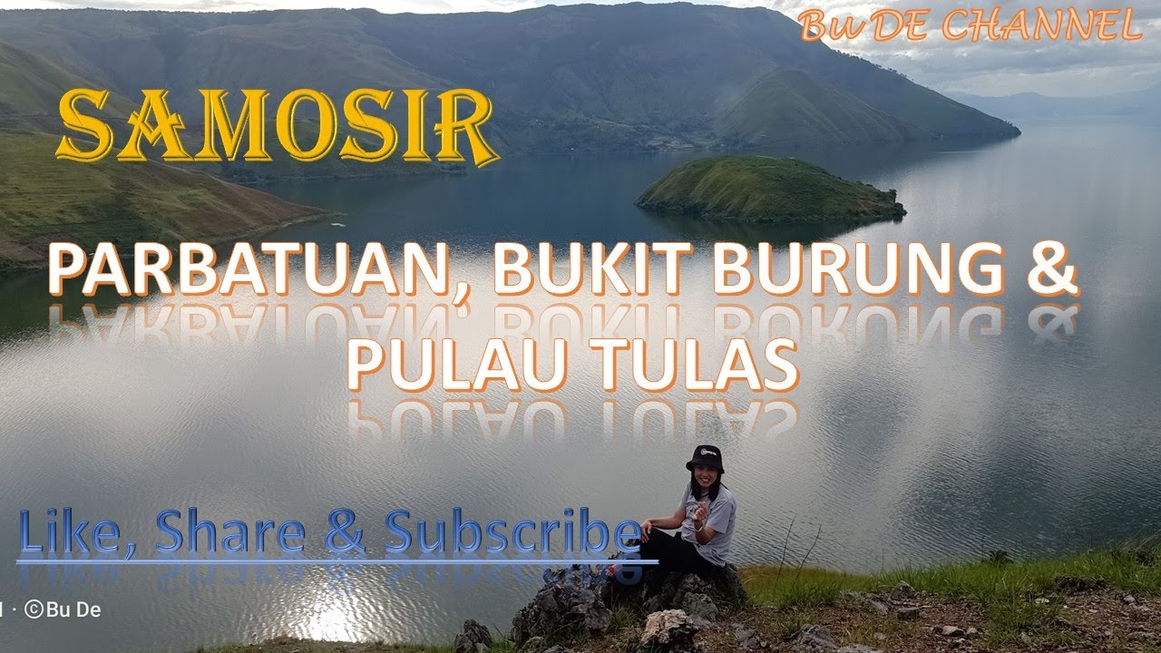BUKIT BURUNG PARBATUAN & PULAU TULAS - YouTube
