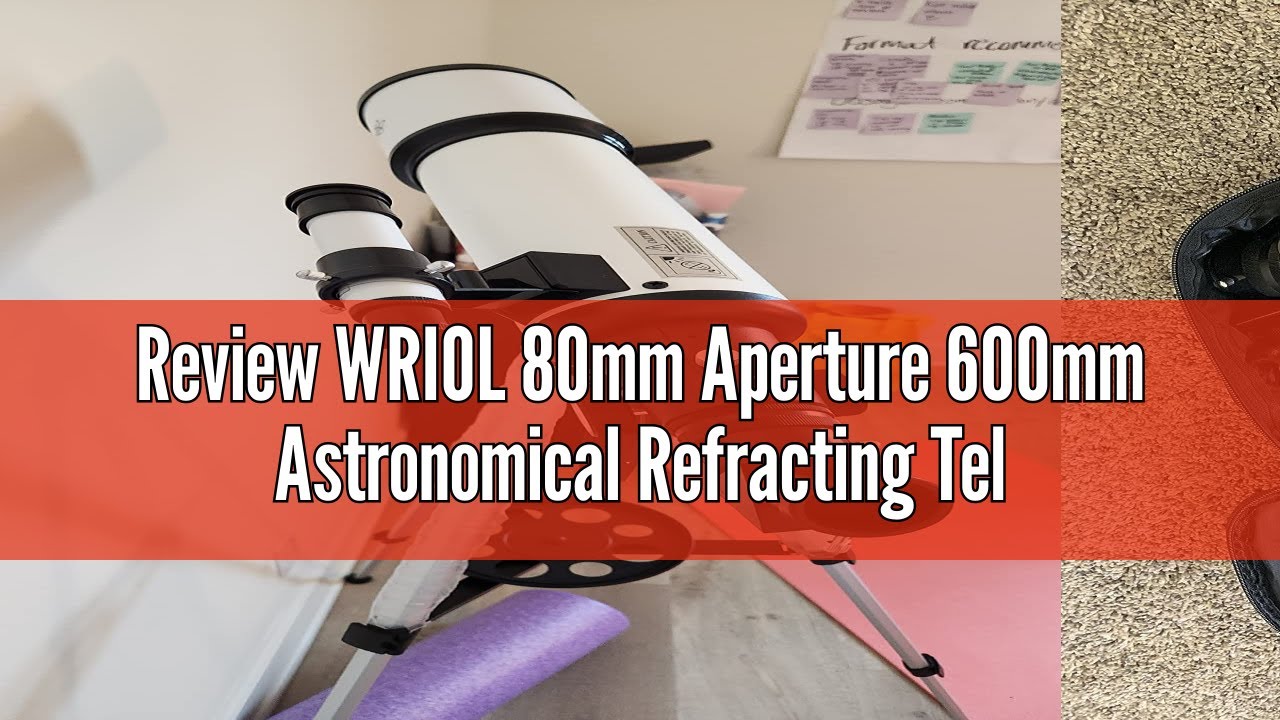 Review WRIOL 80mm Aperture 600mm Astronomical Refracting Telescope with ...