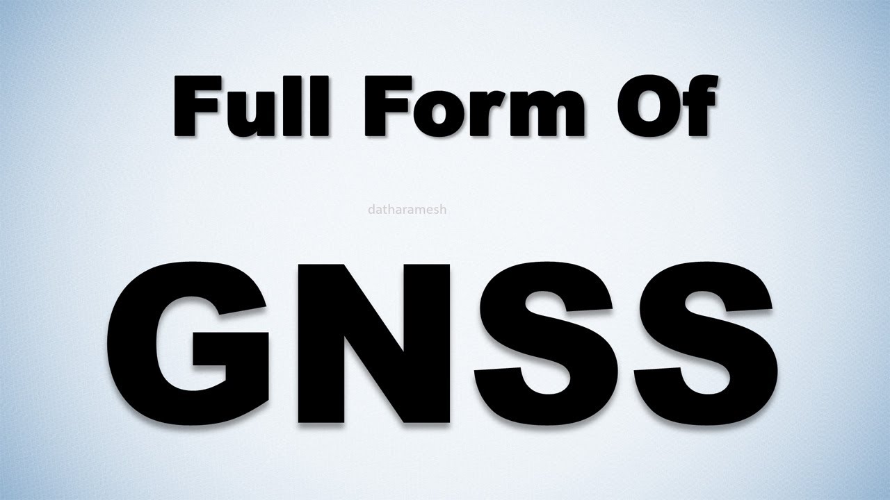 Full Form of GNSS | GNSS Full Form - YouTube
