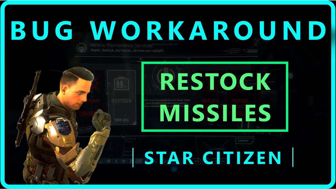 Star Citizen Bug Workaround #24 | Cannot Restock Missiles - YouTube
