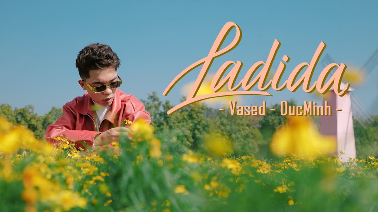 VASED - "LADIDA" ( ft. DUCMINH ) ( Official Music Video ) - YouTube