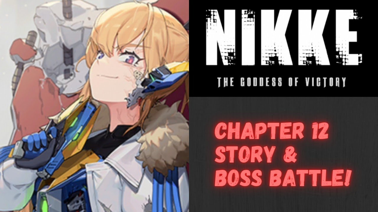 Chapter 12 Boss Battle and Story (Nikke The Goddess Of Victory) - YouTube