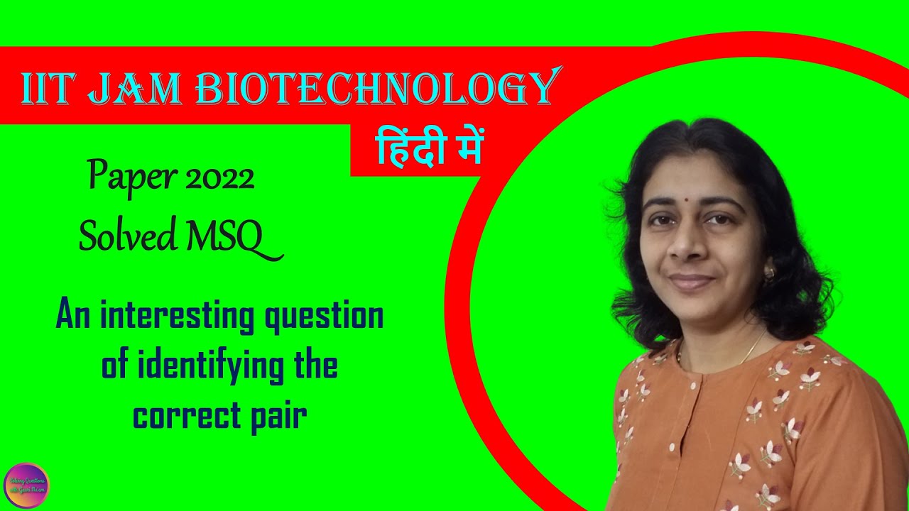 IIT JAM Biotechnology Paper 2022 | Solved MSQ | Solving Questions with ...