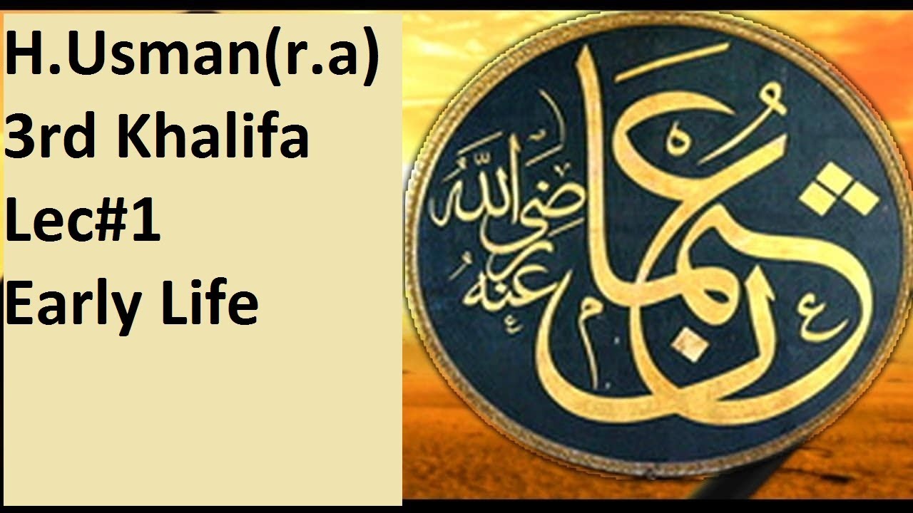 Lec#1 H Usman. Life before Islam, with Prophet (pbuh) and after Prophet ...