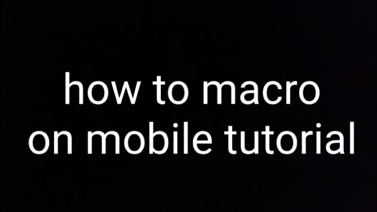 how to macro on mobile tutorial - YouTube