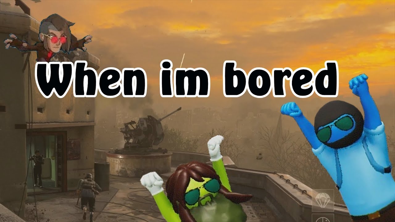 When Im Bored Pt5 Youtube