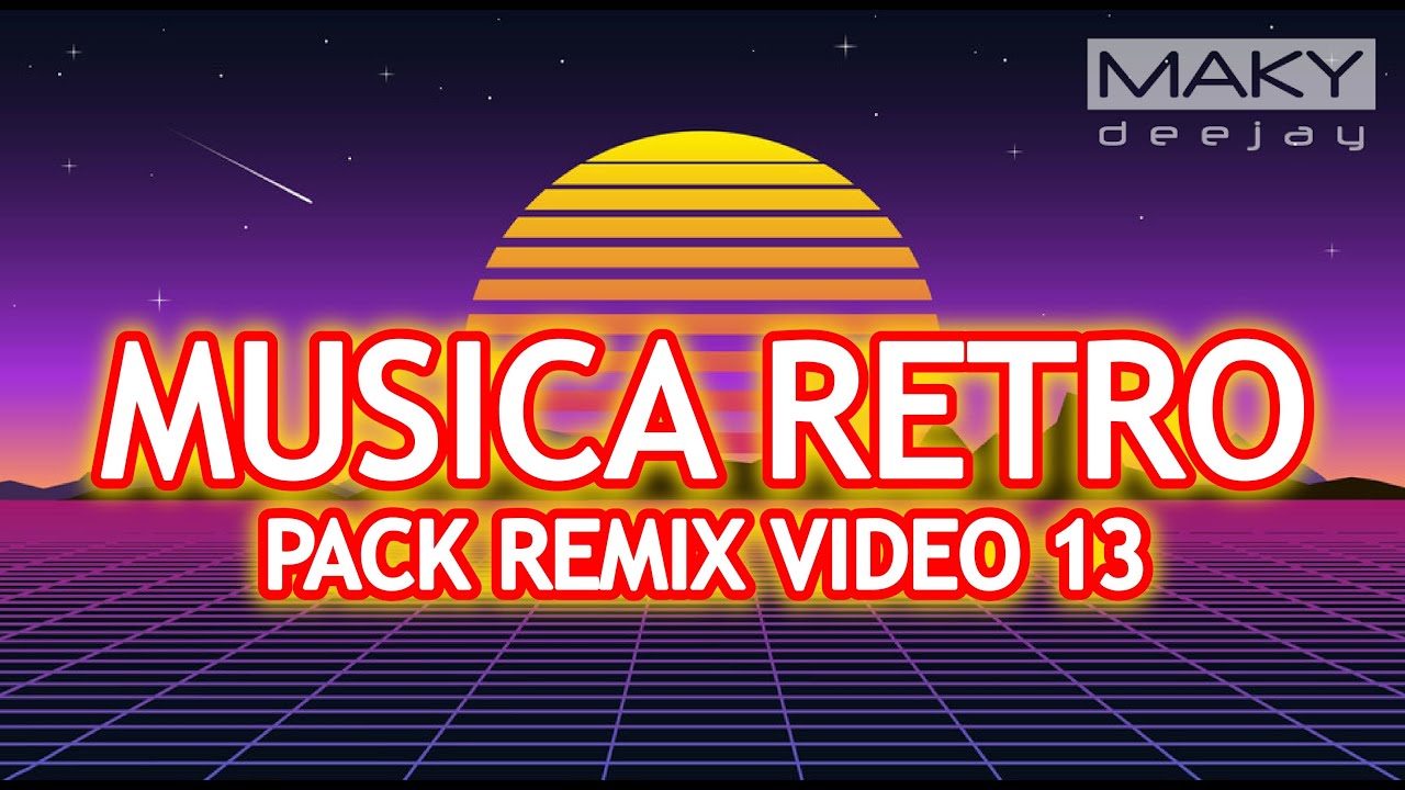 MUSICA RETRO - CLASICOS REMIX - ROCK REMIX - PACK VIDEO 13 - YouTube