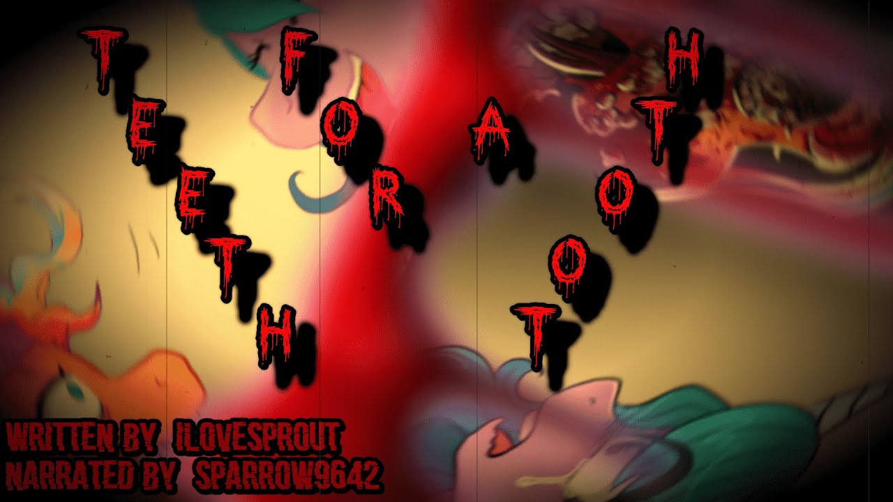 Teeth For A Tooth [MLP Fanfic Reading] (GORE/GRIMDARK) - YouTube