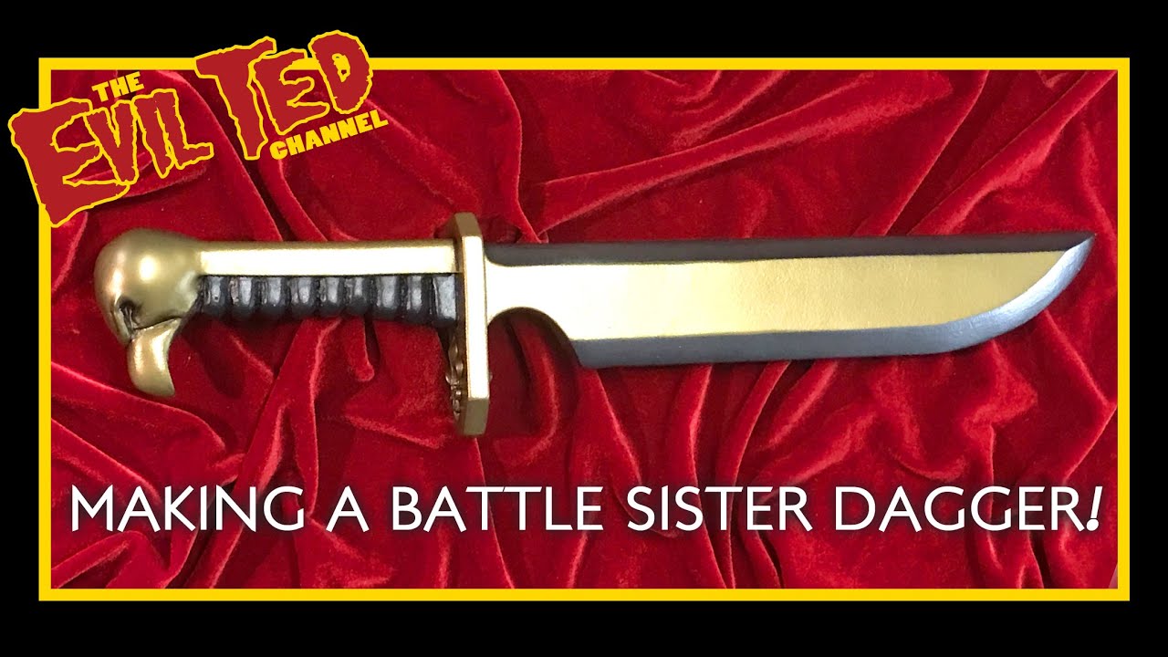 Making a Battle Sister Dagger - YouTube