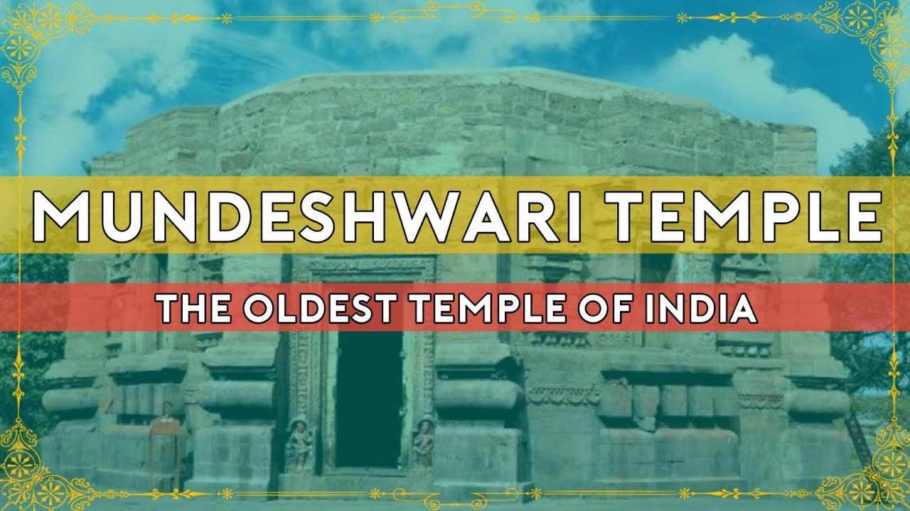 Mundeshwari Temple - Oldest Temple of India - YouTube