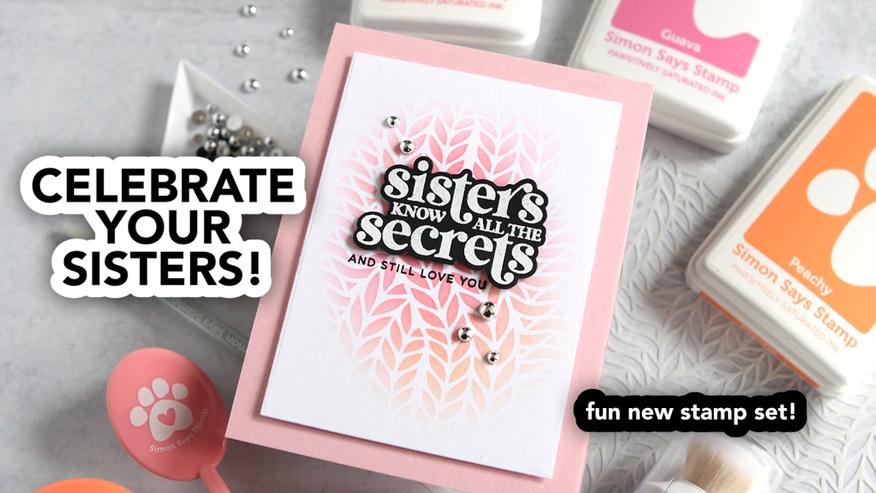 A stamp set to celebrate sisters of all kinds! - YouTube