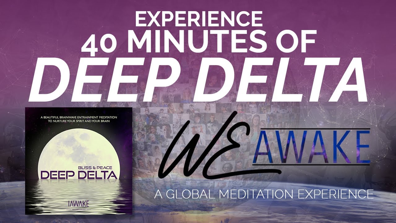 WeAwake Global Meditation Experience (Deep Delta by Leigh Spusta ...