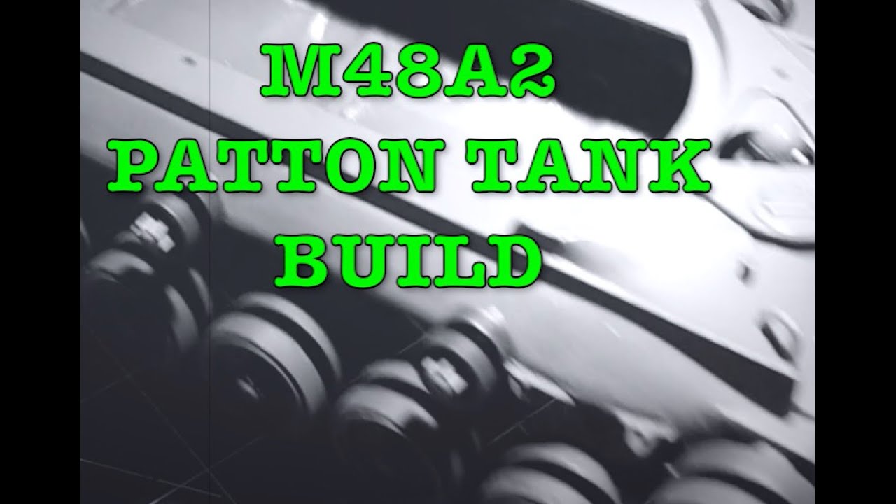 M48A2 Patton Tank Build EP1 - Building and Assembly - YouTube