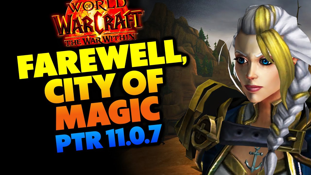 Farewell, City of Magic (PTR 11.0.7) - YouTube