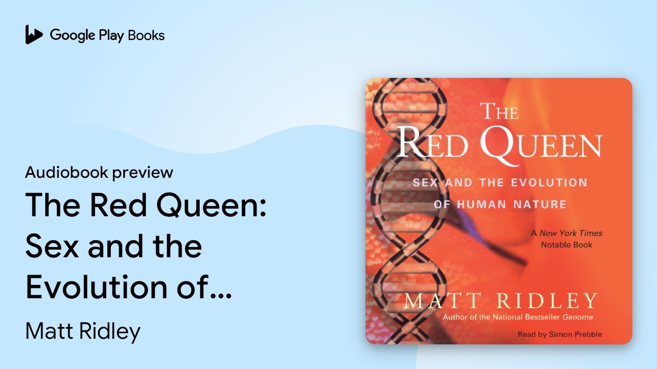 The Red Queen Sex And The Evolution Of Human By Matt Ridley · Audiobook Preview Youtube