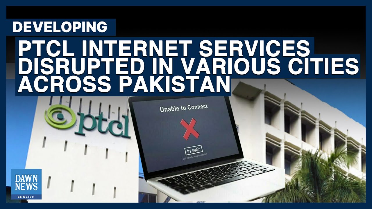 PTCL Internet Services Disrupted In Various Cities Across Pakistan ...