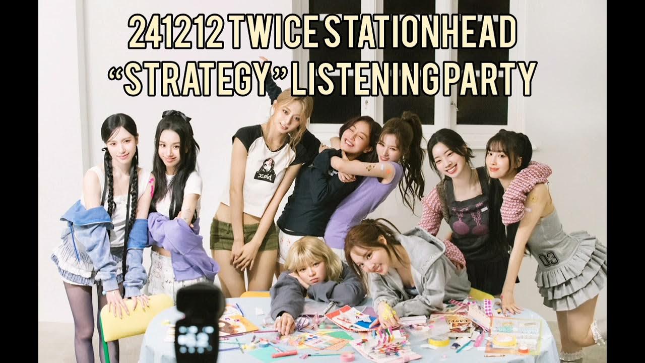 [ENG/JP SUB] 241212 TWICE STATIONHEAD “STRATEGY” Listening Party - YouTube
