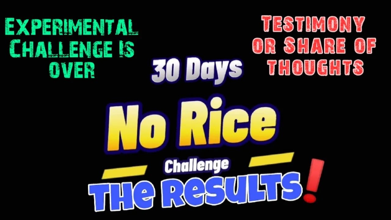 Testimony Results Of 30 Days No Rice Challenge - YouTube