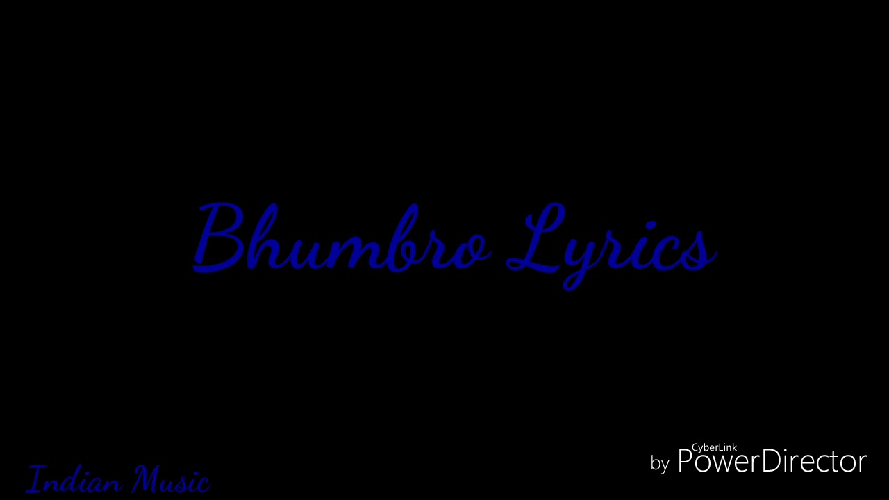 Bhumbro Lyrics new | Indian Music - YouTube