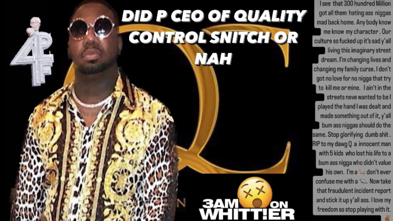 CEO P OF QC RESPONDS TO SNITCHING PAPERWORK “I AINT IN THE STREETS ...