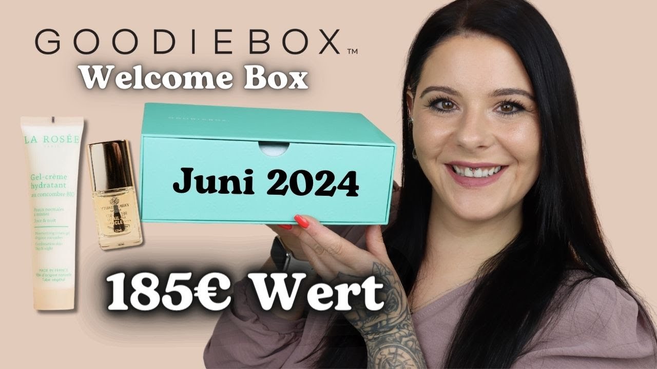 MEGA! 185€ Wert 🤩 GOODIEBOX Welcome Box Juni 2024 UNBOXING - YouTube