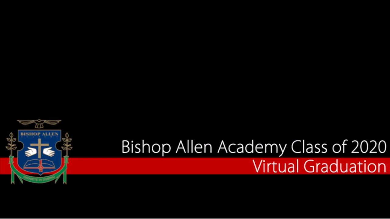 Bishop Allen Class of 2020 (Virtual Graduation) - YouTube