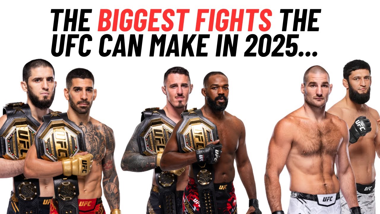 The BIGGEST Fights The UFC Can Make In 2025 ! - YouTube