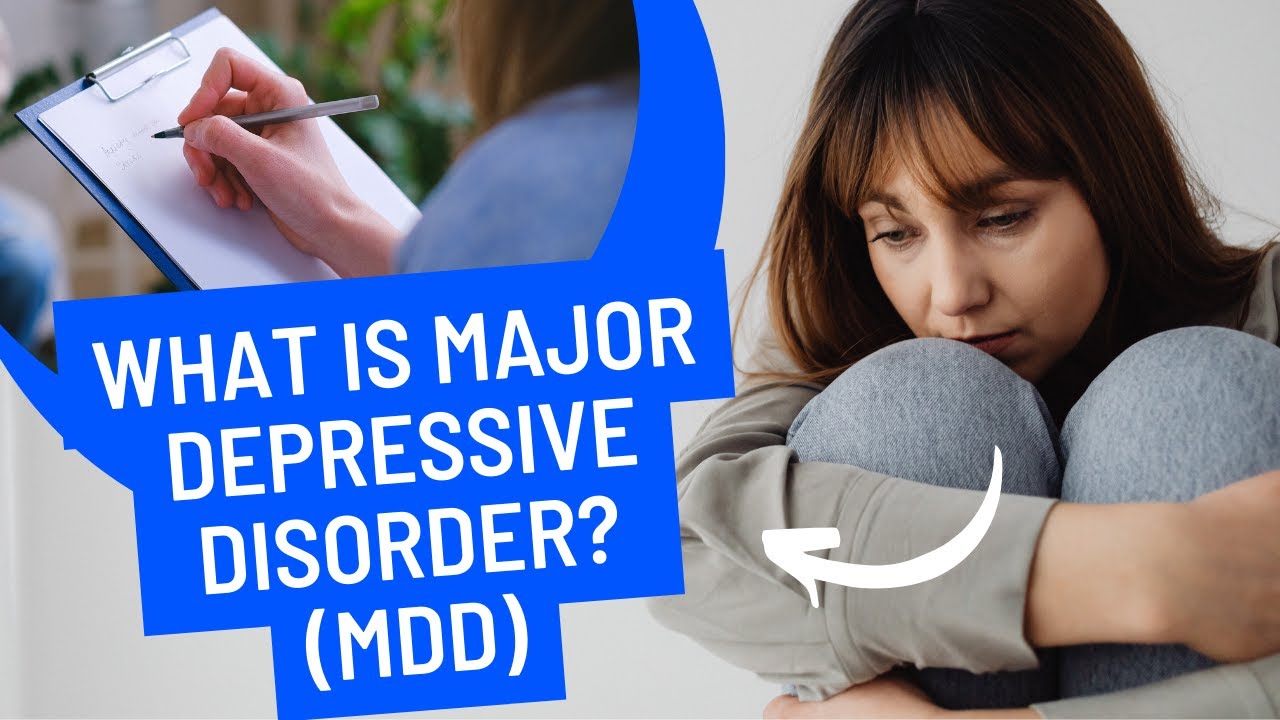 what is major depressive disorder? (MDD) - YouTube