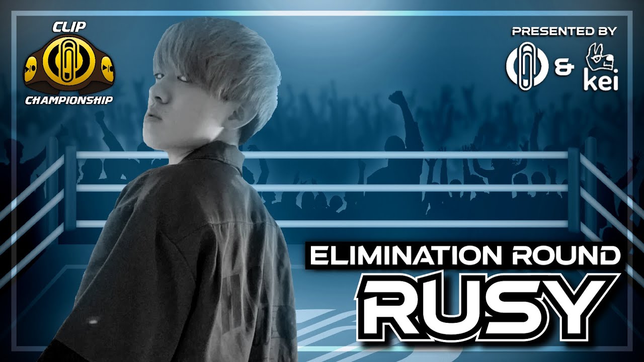 CLIP Championship 2022 | Rusy Elimination Round - YouTube