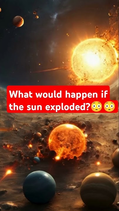 What would happen if the sun exploded?😳😳#shorts #youtubeshorts #facts #universe #trending #fact ...