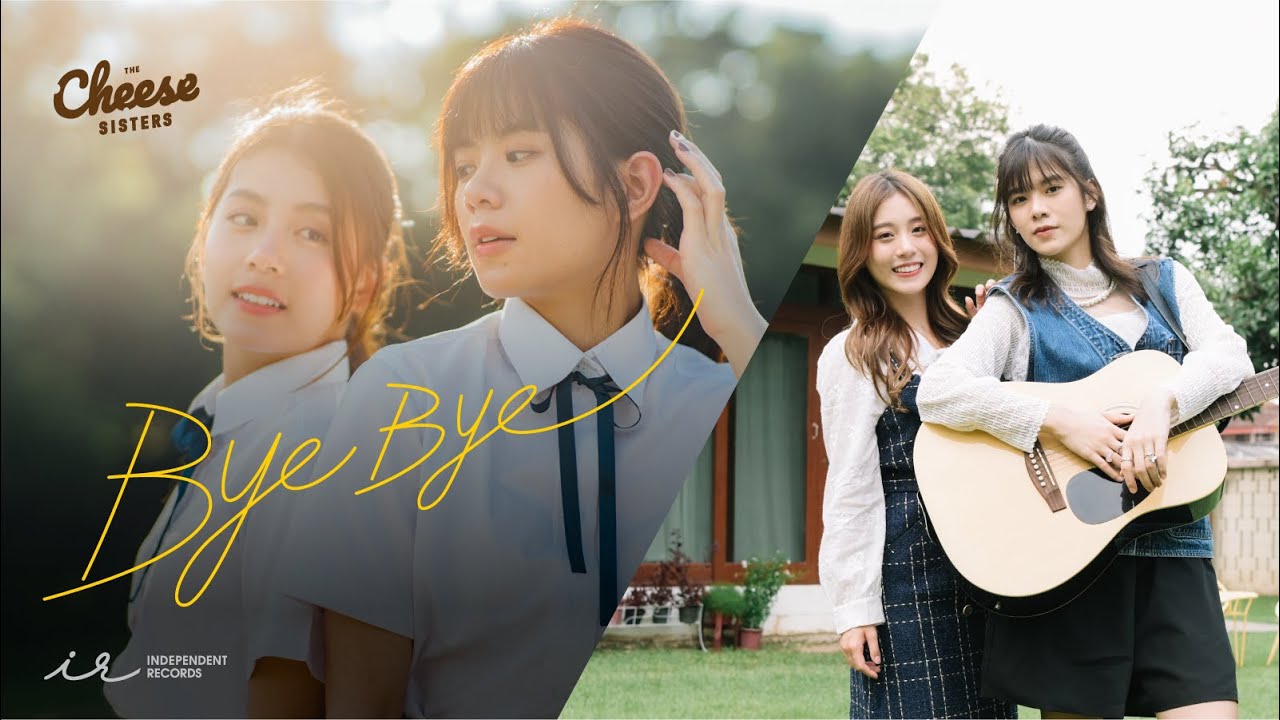 【MV Full】Bye Bye (OST. The Cheese Sisters) / Wee Weeraya & Fond Natticha - YouTube Music