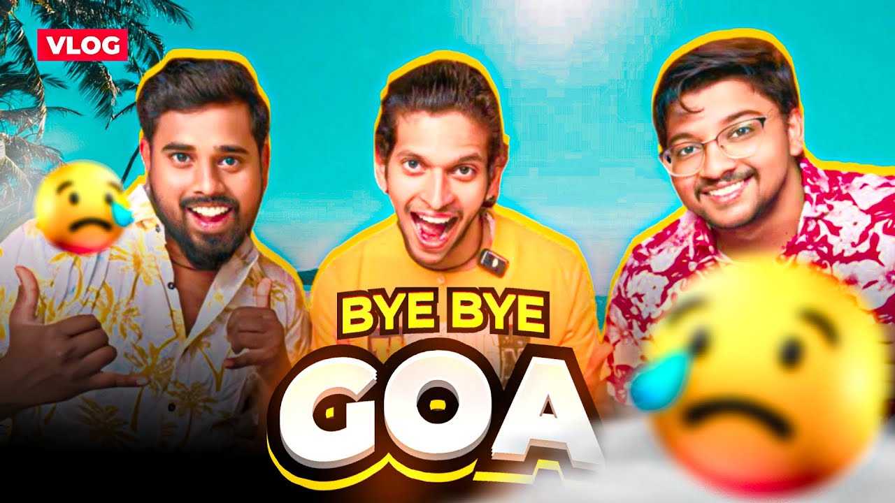 BYE BYE GOA 😥 ️ - YouTube