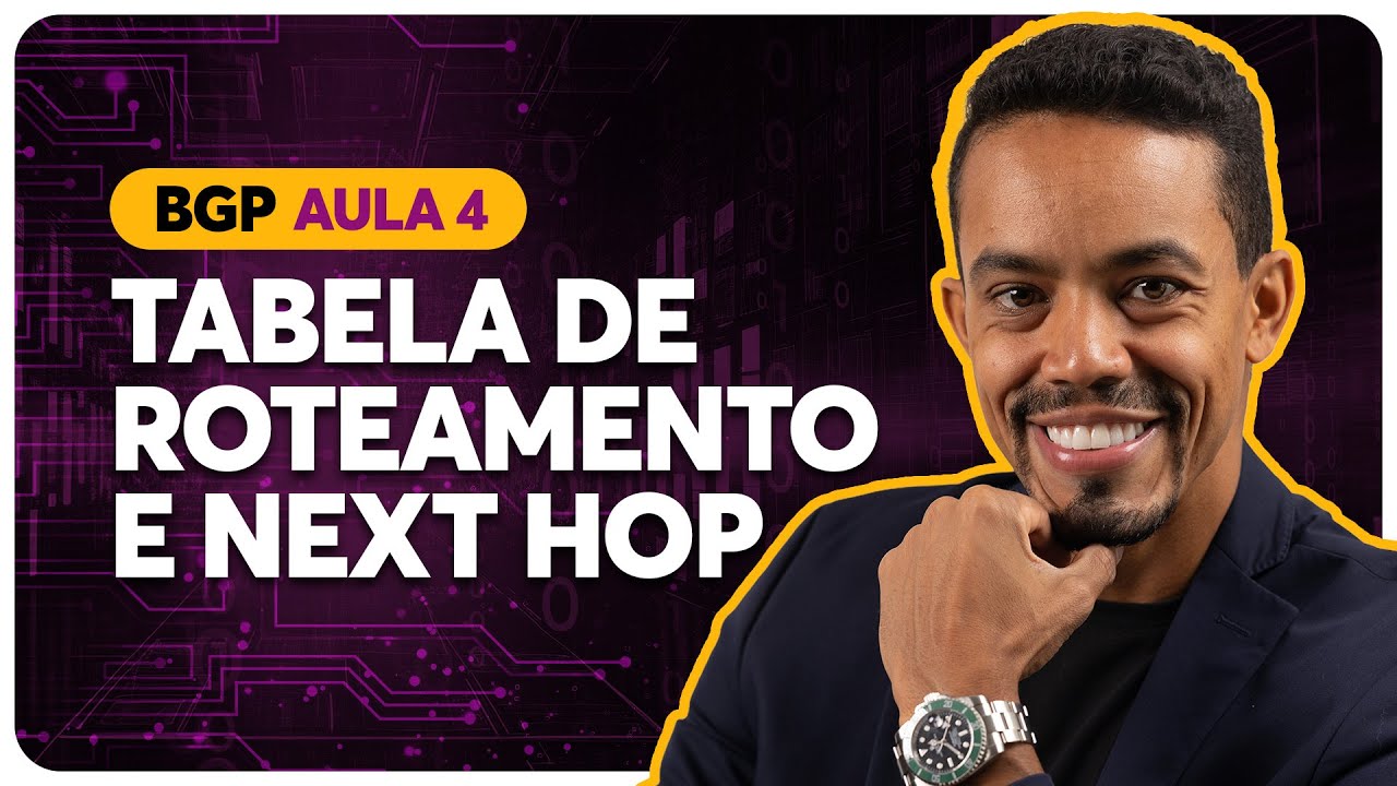Aula 4 - Curso de BGP - Tabela de roteamento e next hop - YouTube